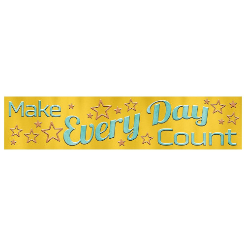 MAKE EVERY DAY COUNT BANNER on OnBuy
