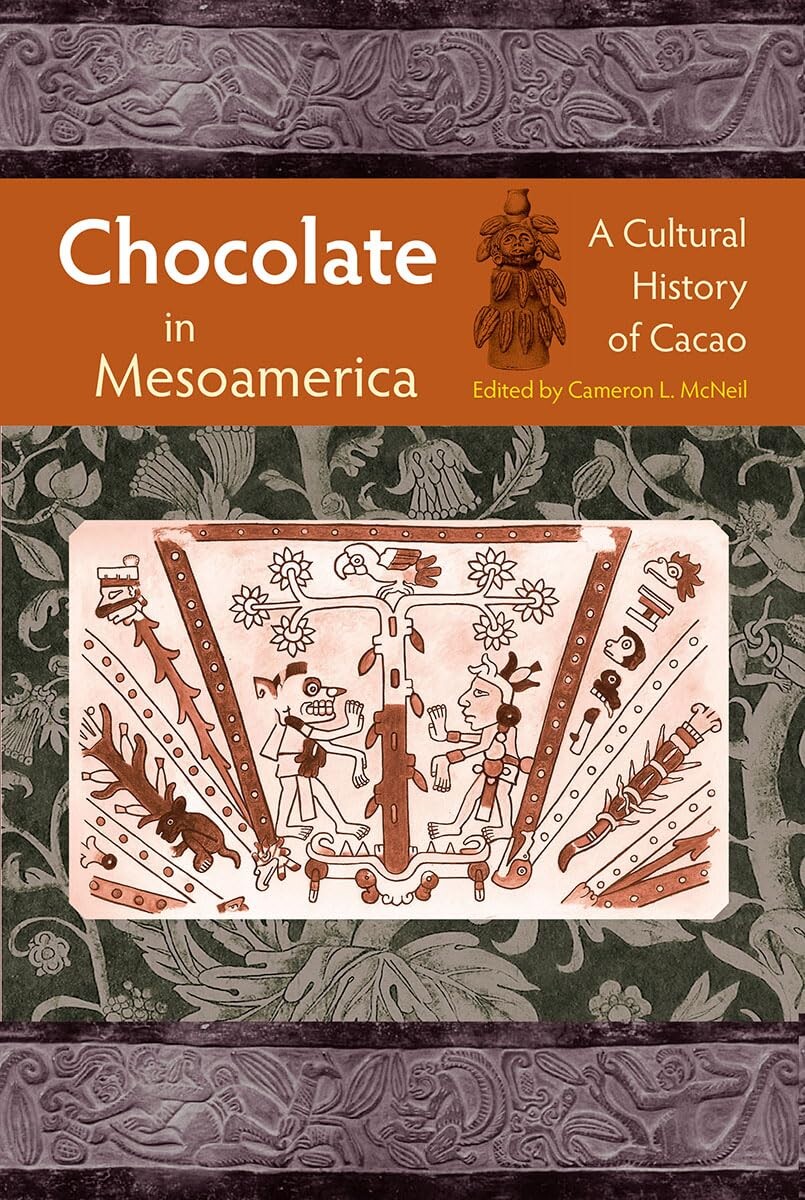 Chocolate in Mesoamerica: A Cultural History of Cacao (Maya Studies) on ...