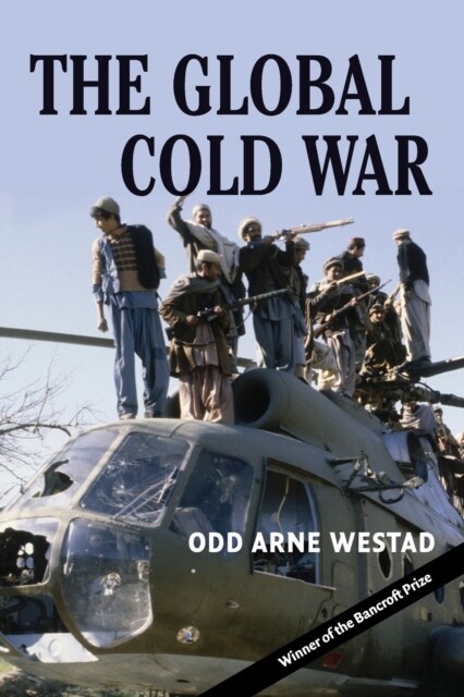 The Global Cold War by Odd Arne London School of Economics and Politic ...