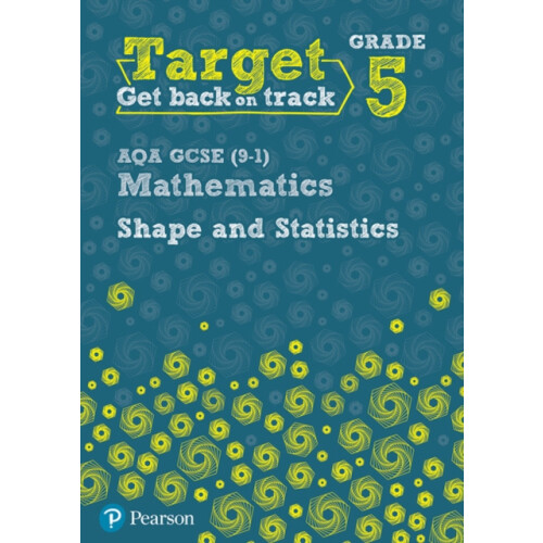 Target Grade 5 AQA GCSE 91 Mathematics Shape and Statistics Workbook b ...