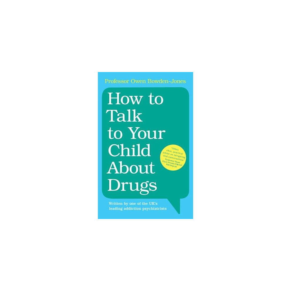 How to Talk to Your Child About Drugs by Owen University College Londo ...